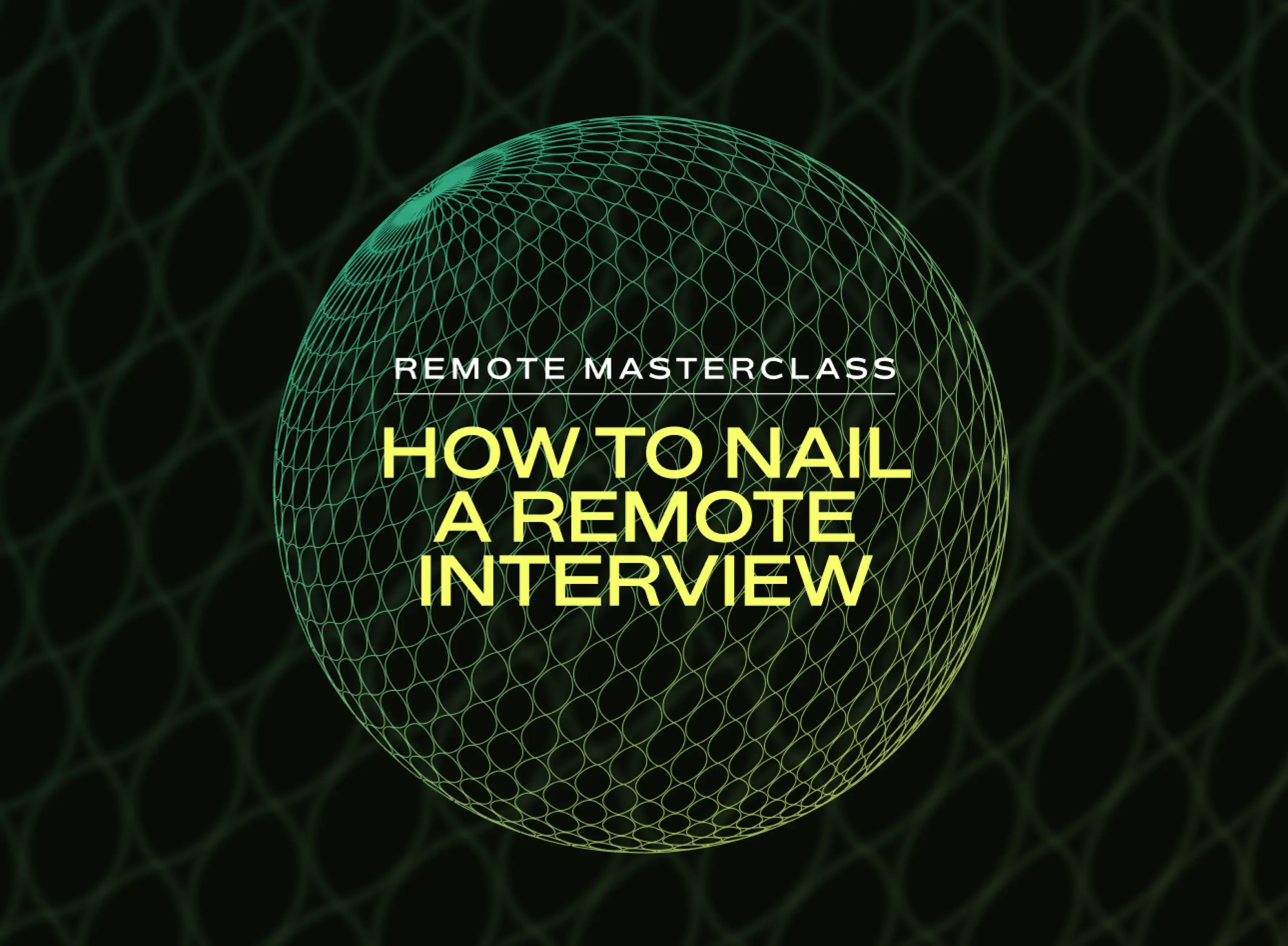 Masterclass on How to Nail a Remote Interview | Remote